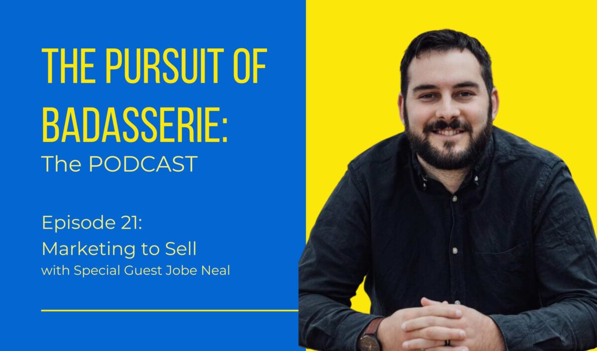 Podcast – The Pursuit of Badasserie