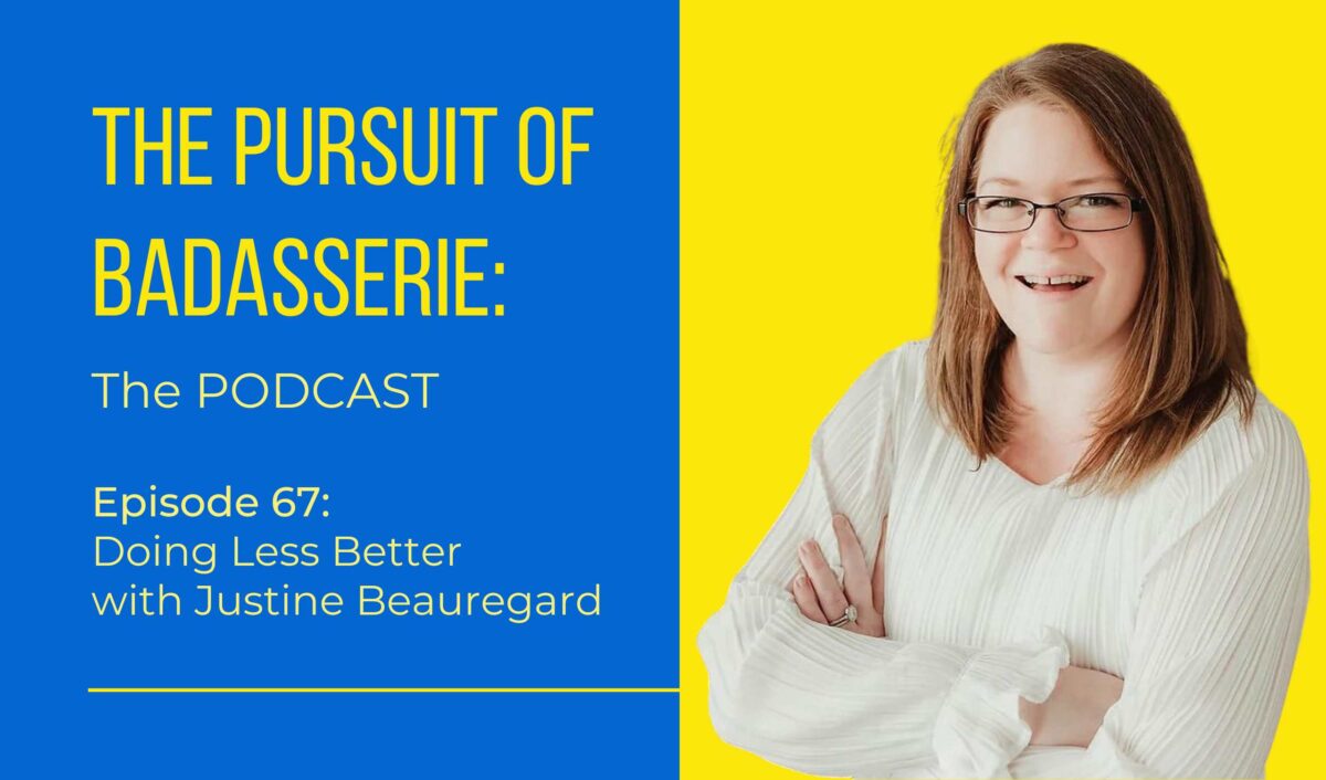 Podcast – The Pursuit of Badasserie