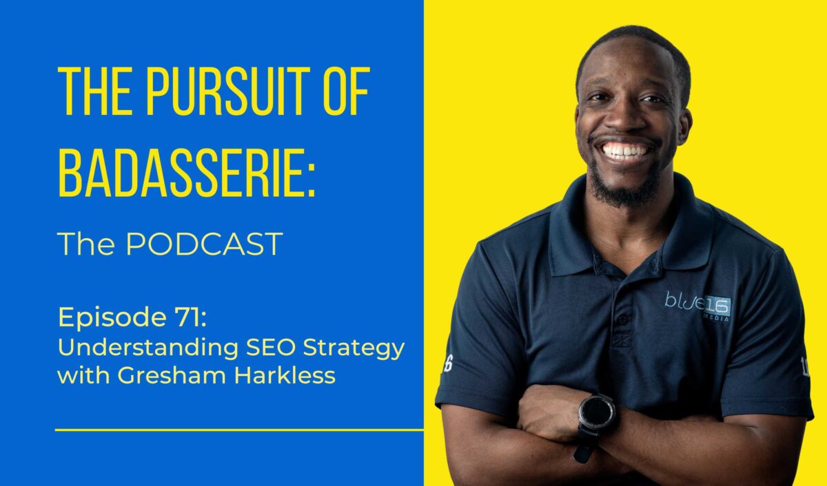 Podcast – The Pursuit of Badasserie
